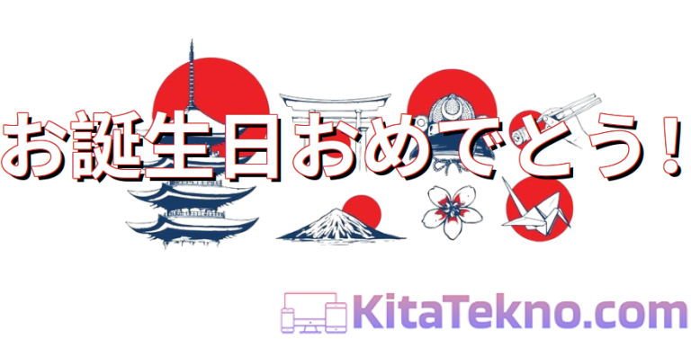 Ucapan Selamat Ulang Tahun dalam Bahasa Jepang, Lengkap! – Kita Tekno Ucapan Selamat Ulang Tahun dalam Bahasa Jepang, Lengkap! – Kita Tekno